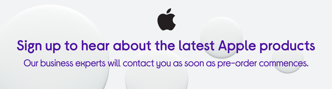 Register your interest in the latest Apple products - Currys Business ...
